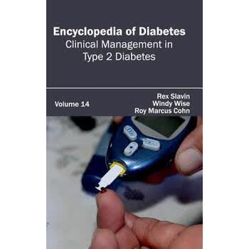 Encyclopedia of Diabetes: Volume 14 (Clinical Ma