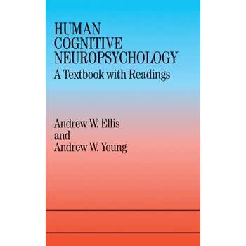 Human Cognitive Neuropsychology: A Textbook wit