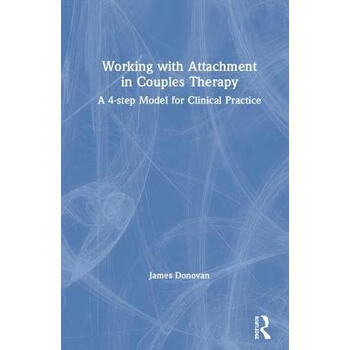 Working with Attachment in Couples Therapy: A F