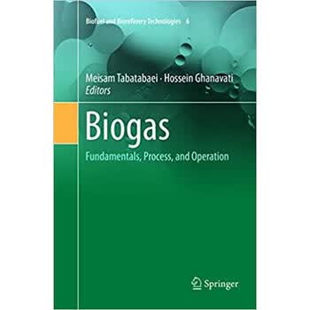 Biogas: Fundamentals, Process, and Operation    