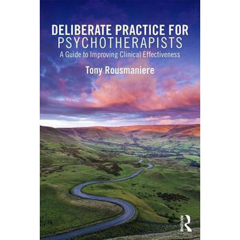 Deliberate Practice for Psychotherapists: A Gui