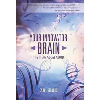 Your Innovator Brain: The Truth about ADHD
