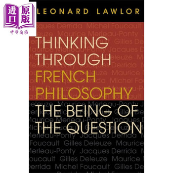 法国哲学思考 存在的问题 英文原版 Thinking through French Philosophy Leonard Len Lawlor