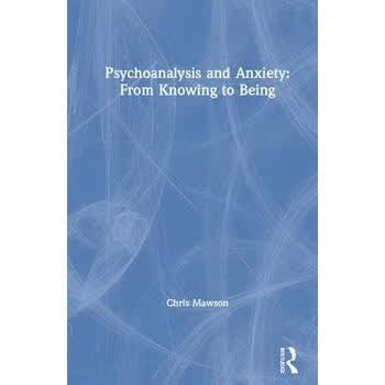 高被引Psychoanalysis and Anxiety: From Knowing to