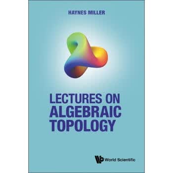 Lectures on Algebraic Topology