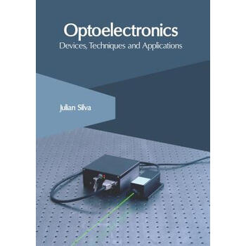 Optoelectronics: Devices, Techniques and Applica