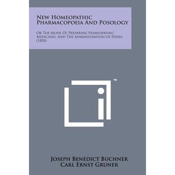 New Homeopathic Pharmacopoeia and Posology: Or 