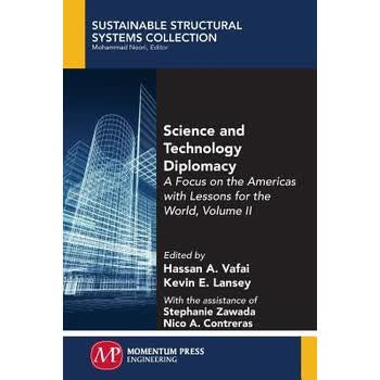 Science and Technology Diplomacy, Volume II: A