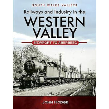 Railways and Industry in the Western Valley: New
