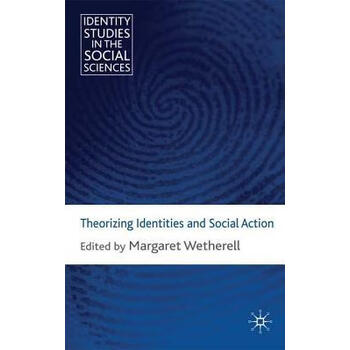 Theorizing Identities and Social Action