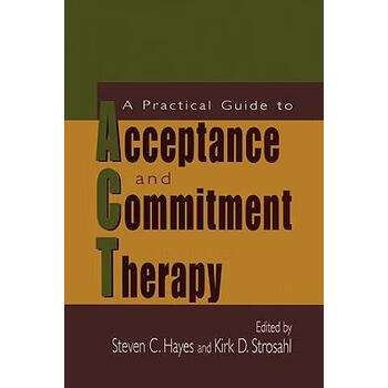 A Practical Guide to Acceptance and Commitment
