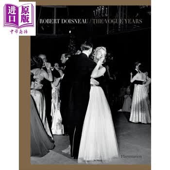 Robert Doisneau:The Vogue Years 英文原版 罗伯特·杜瓦诺：时尚年代