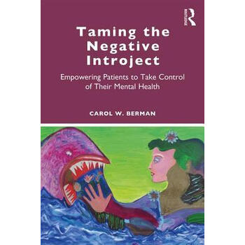 Taming the Negative Introject: Empowering Patie