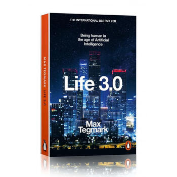 生命3.0：人工智能时代的人类 Life 3.0: Being Human in the Ag...