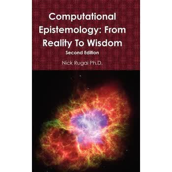 Computational Epistemology: From Reality to Wis