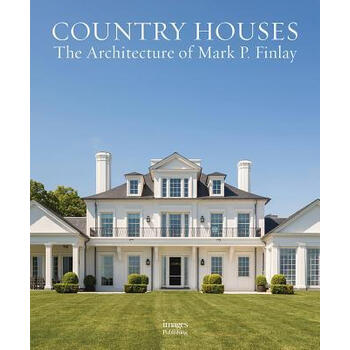 Country Houses: The Architecture of Mark P. Finl
