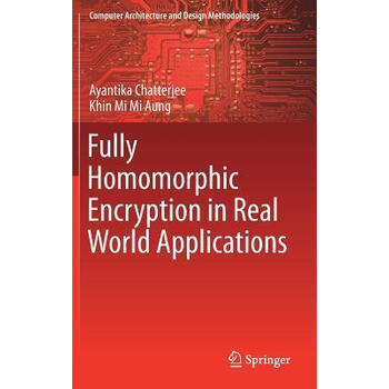 Fully Homomorphic Encryption in Real World Appl