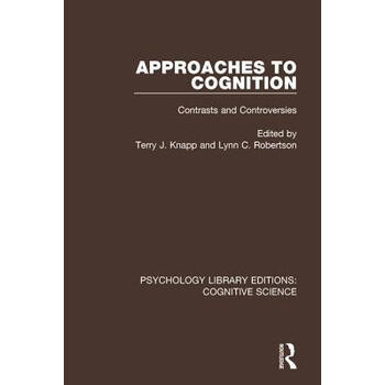 Approaches to Cognition: Contrasts and Controve