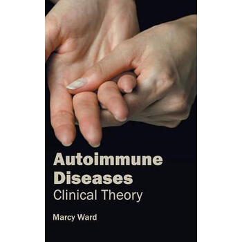 Autoimmune Diseases: Clinical Theory