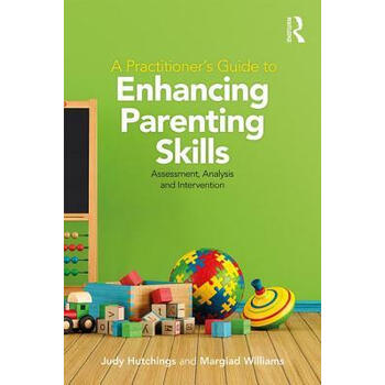 A Practitioner's Guide to Enhancing Parenting S