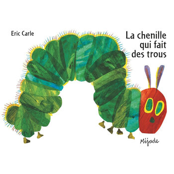 儿童启蒙绘本 法语版好饿的毛毛虫 3-6岁小语种 精装Eric Carle CHENILLE QUI FAIT DES TROUS NLLE/ The Very Hungry Caterpillar