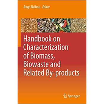 Handbook on Characterization of Biomass, Biowast