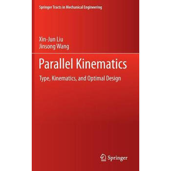 Parallel Kinematics: Type, Kinematics, and Opti