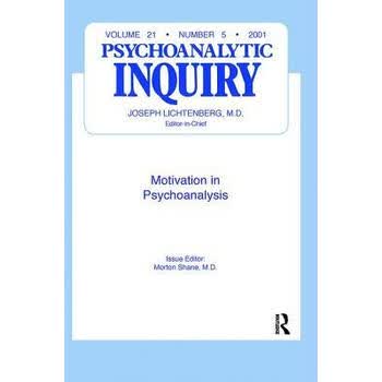 Motivation and Psychoanalysis: Psychoanalytic I