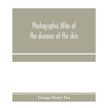Photographic atlas of the diseases of the skin;