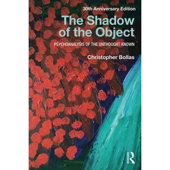 The Shadow of the Object: Psychoanalysis of the