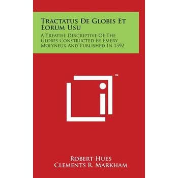 Tractatus De Globis Et Eorum Usu: A Treatise De