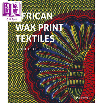 非洲蜡印花纺织品 英文原版 African Wax Print Textiles