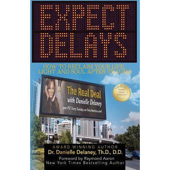 Expect Delays: How to Reclaim Your Life, Light