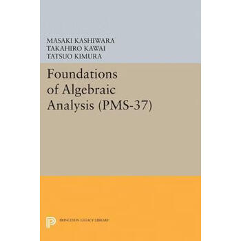 Foundations of Algebraic Analysis (Pms-37), Volu