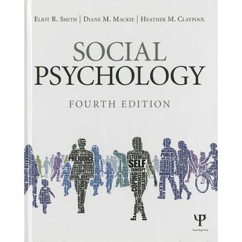 Social Psychology: Fourth Edition