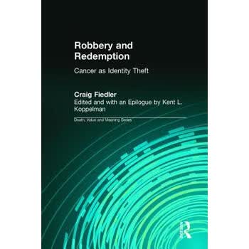 Robbery and Redemption: Cancer as Identity Thef