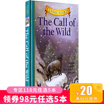 Classic Starts系列  The Call of the Wild 野性的呼唤 杰克伦敦  英文原版儿童小说 世界经典名著 精装版