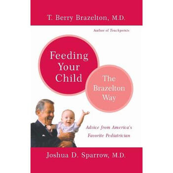 Feeding Your Child - The Brazelton Way