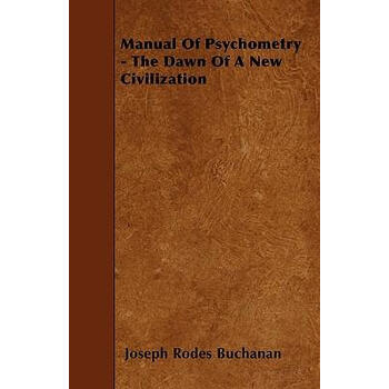 Manual of Psychometry - The Dawn of a New Civil