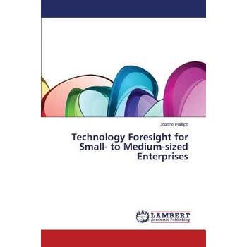 Technology Foresight for Small- To Medium-Sized