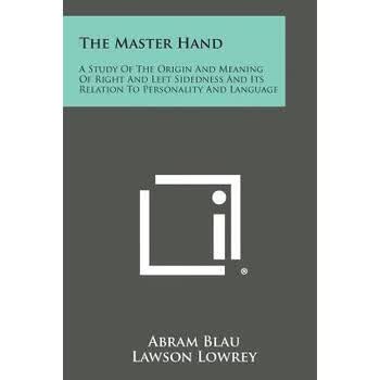 The Master Hand: A Study of the Origin and Mean