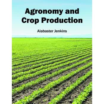 Agronomy and Crop Production