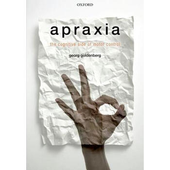 Apraxia: The Cognitive Side of Motor Control