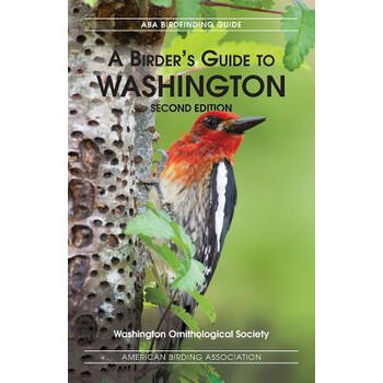 A Birders Guide to Washington, Second Edition