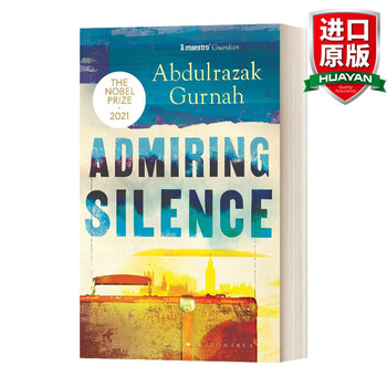 Admiring Silence 英文原版小说 令人羡慕的宁静 诺贝尔文学奖得主阿卜杜勒拉扎克 古尔纳 英文版 进口英语原版书籍 预售