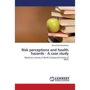 Risk Perceptions and Health Hazards - A Case St