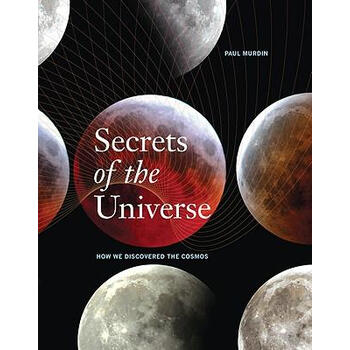 Secrets of the Universe: How We Discovered the