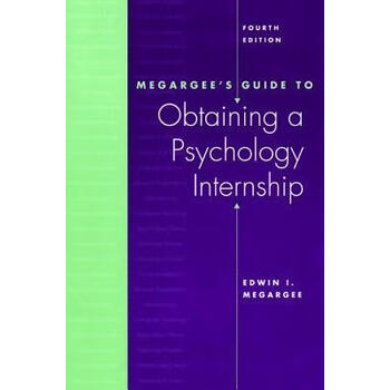 Megargee's Guide to Obtaining a Psychology Inte