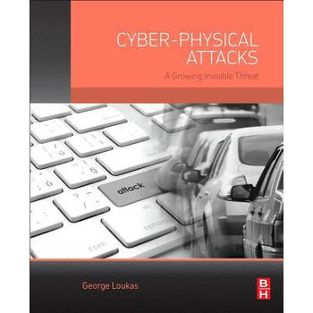 Cyber-Physical Attacks: A Growing Invisible Thre