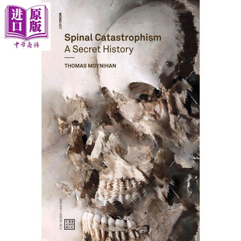 Spinal Catastrophism:Secret History英文原版 脊椎突变症:秘史